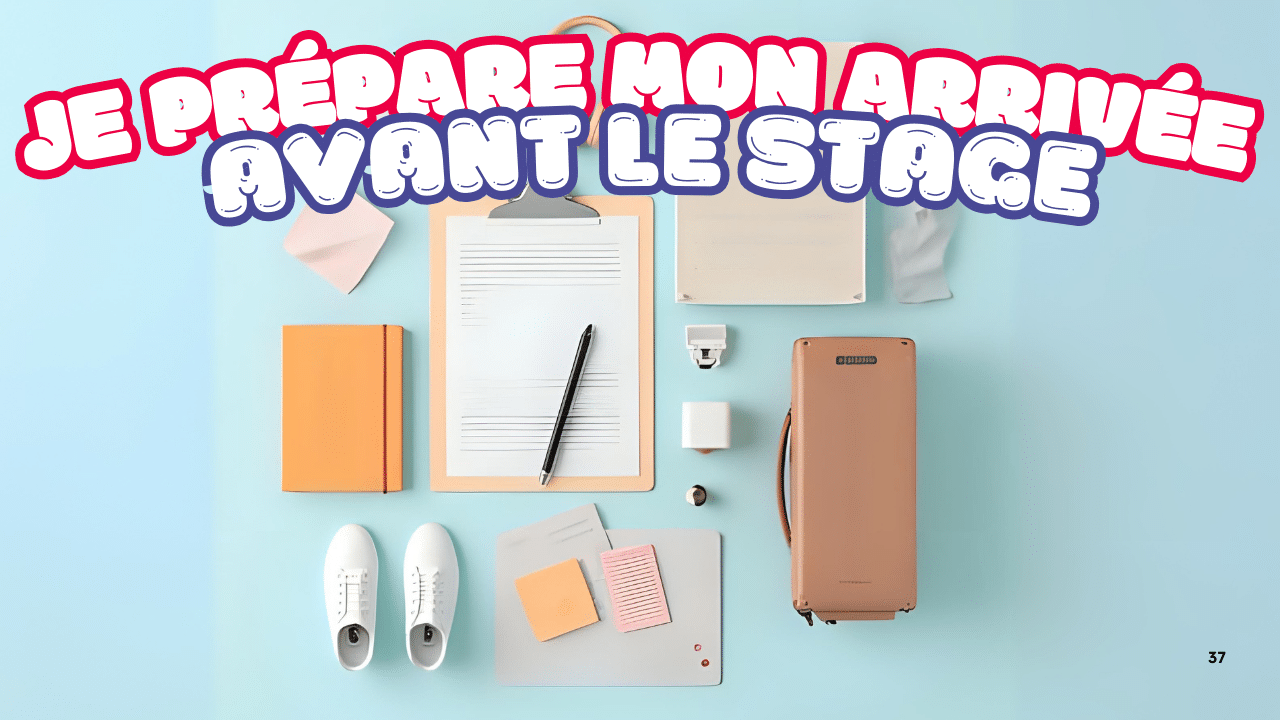 Je prépare mon arrivée avant le stage